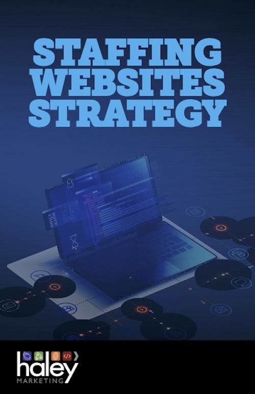 Your Staffing Website Strategy - Haley Marketing - NJSA Knowledge Hub